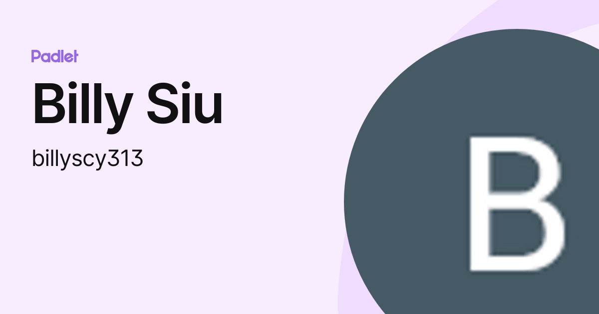 Billy Siu (billyscy313) profile | Padlet