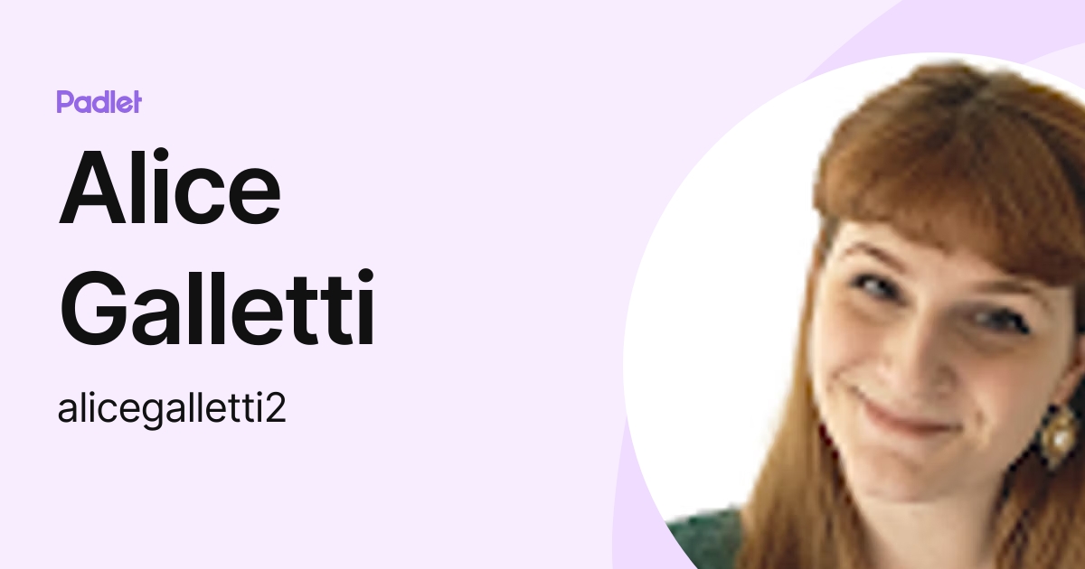 Alice Galletti (alicegalletti2) profile | Padlet