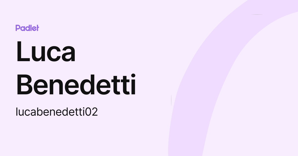 Luca Benedetti (lucabenedetti02) profile | Padlet