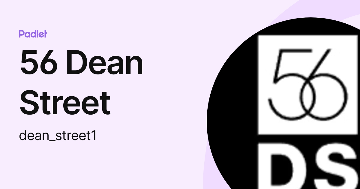 56 Dean Street (dean_street1) profile | Padlet