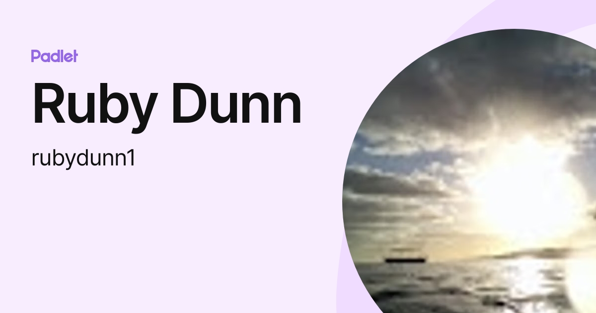 Ruby Dunn (rubydunn1) profile | Padlet