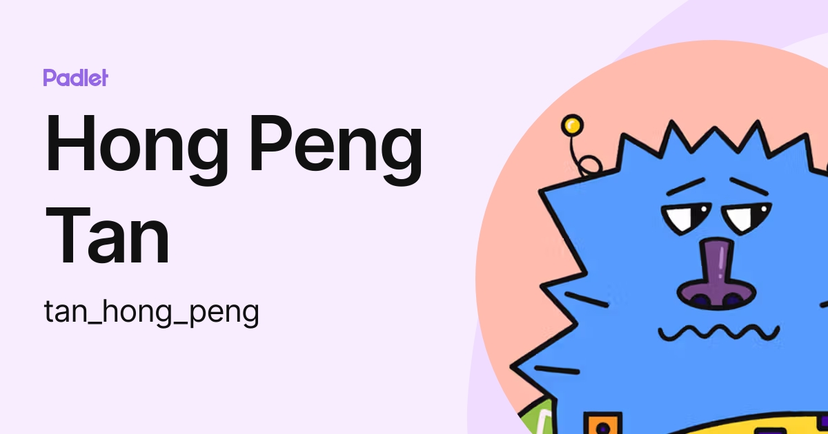 Hong Peng Tan (tan_hong_peng) profile | Padlet