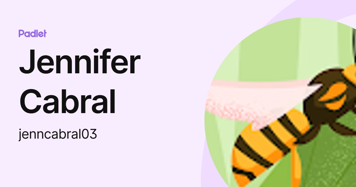 Jennifer Cabral (jenncabral03) profile | Padlet