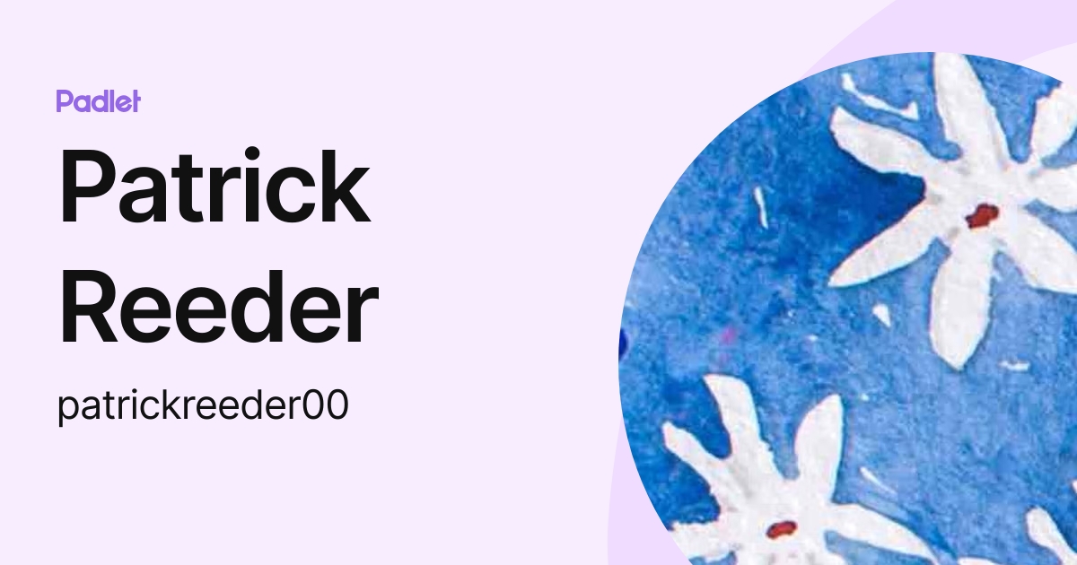 Patrick Reeder (patrickreeder00) profile | Padlet
