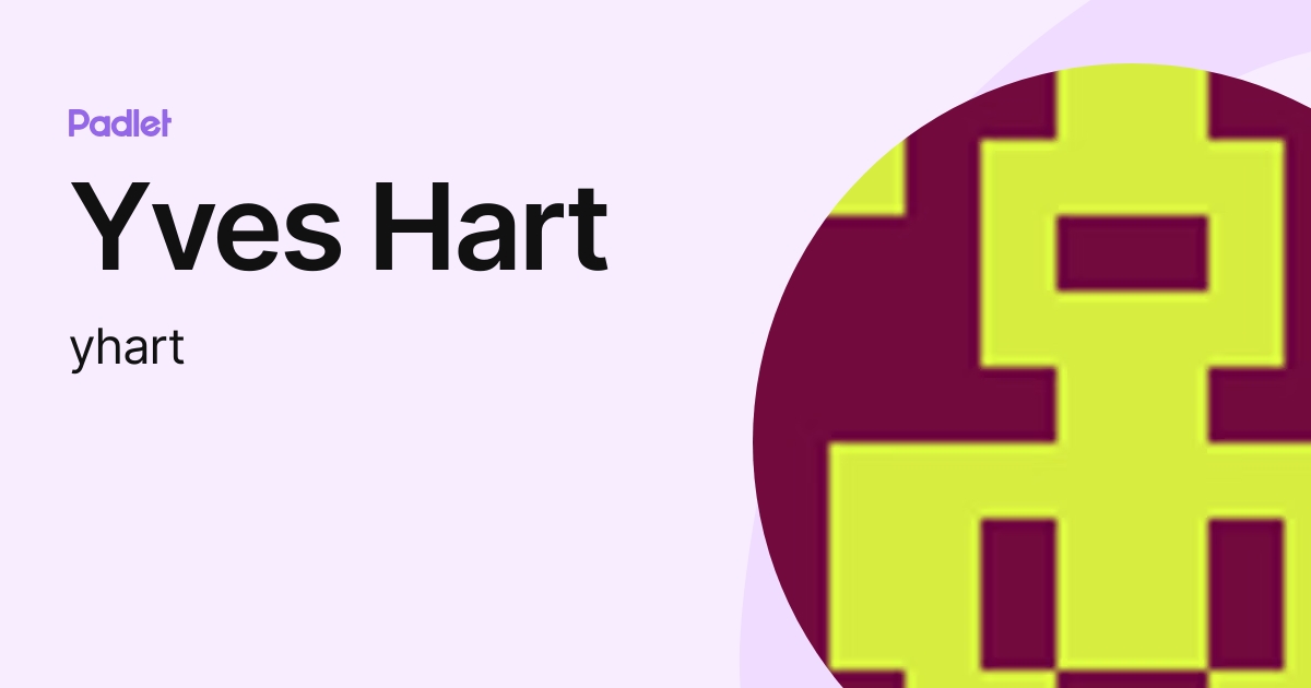 Yves Hart (yhart) profile | Padlet