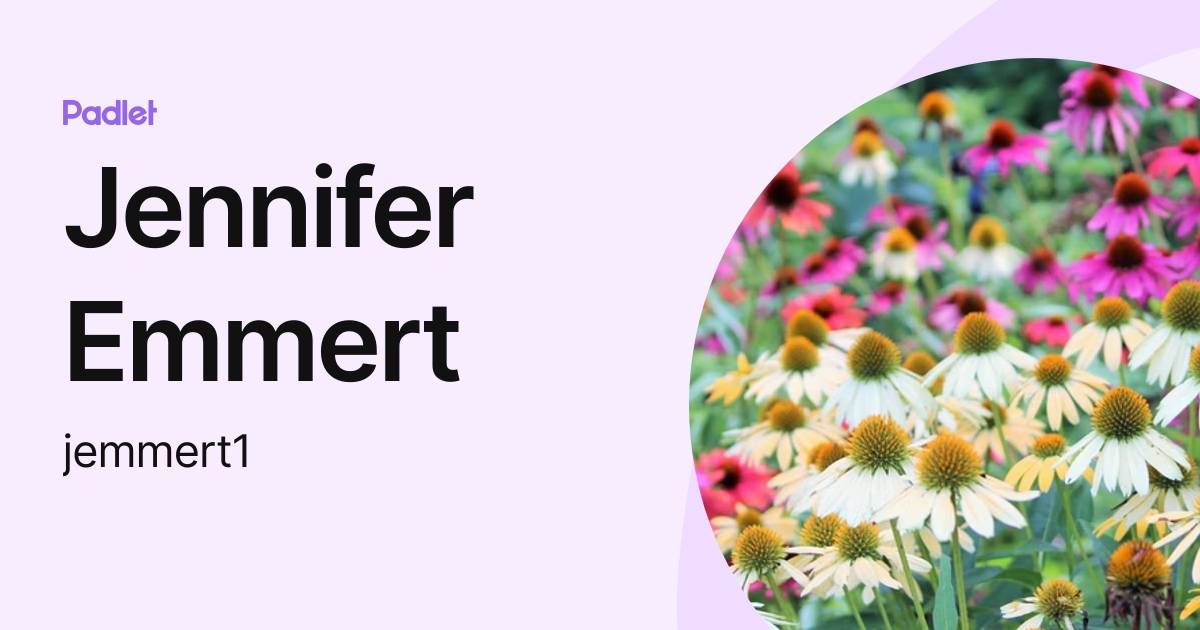 Jennifer Emmert (jemmert1) profile | Padlet