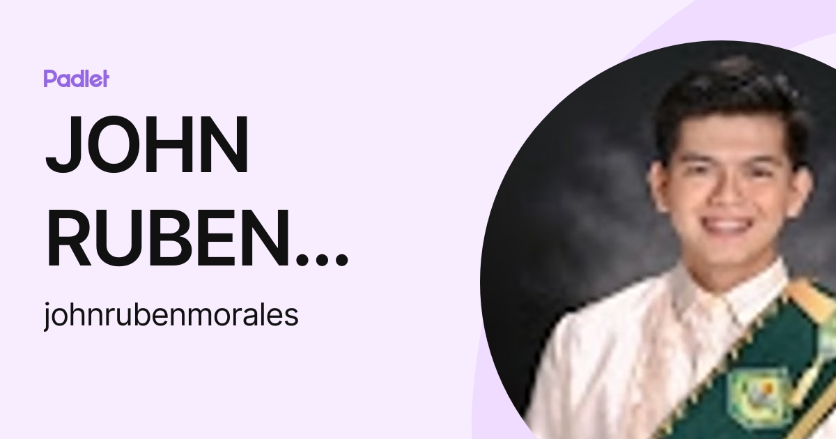 JOHN RUBEN MORALES (johnrubenmorales) profile | Padlet