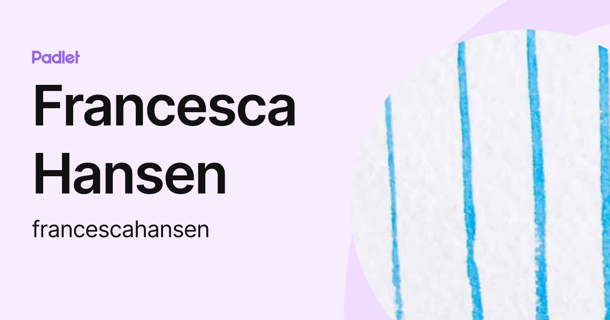 Francesca Hansen Francescahansen Profile Padlet