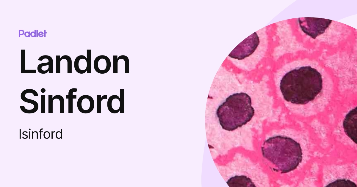 Landon Sinford (lsinford) profile | Padlet