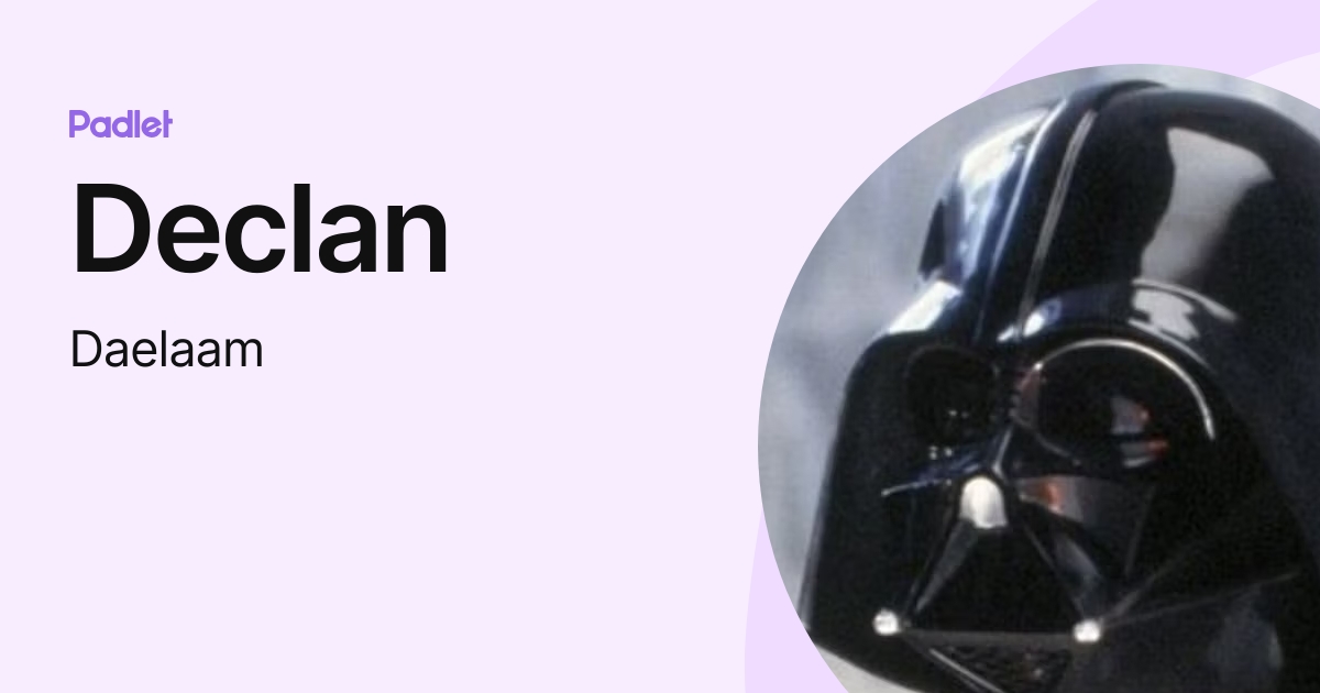 Declan (Daelaam) profile | Padlet