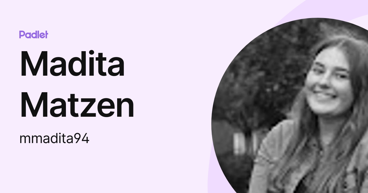 Madita Matzen (mmadita94) profile | Padlet