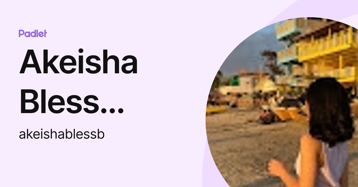Akeisha Bless Bunsay (akeishablessb) profile | Padlet