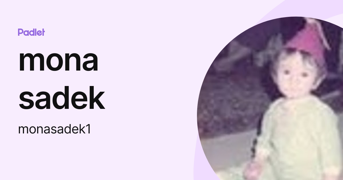 mona sadek (monasadek1) profile | Padlet