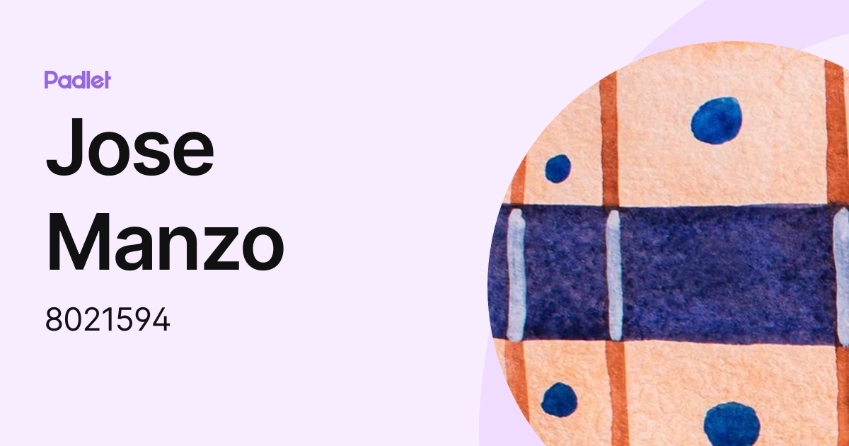 Jose Manzo (8021594) profile | Padlet