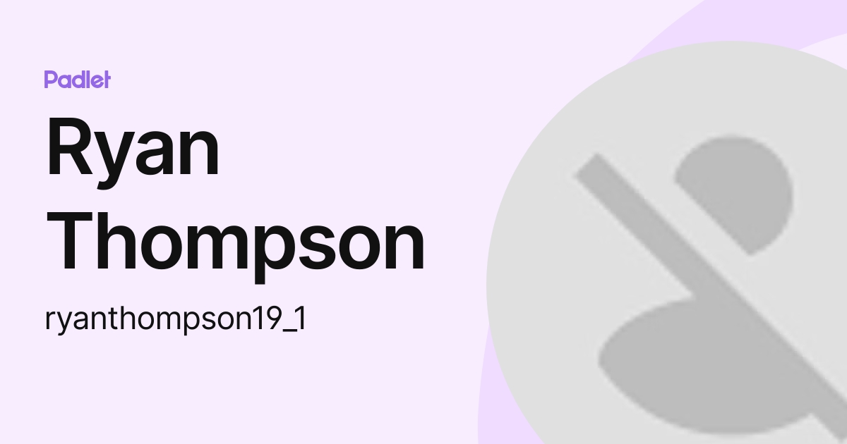 Ryan Thompson (ryanthompson19_1) profile | Padlet