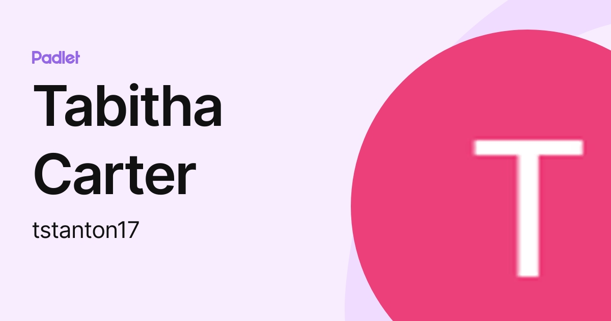 Tabitha Carter (tstanton17) profile | Padlet