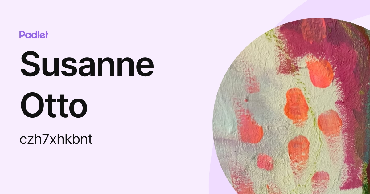 Susanne Otto (czh7xhkbnt) profile | Padlet