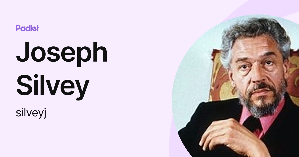Joseph Silvey (silveyj) profile | Padlet