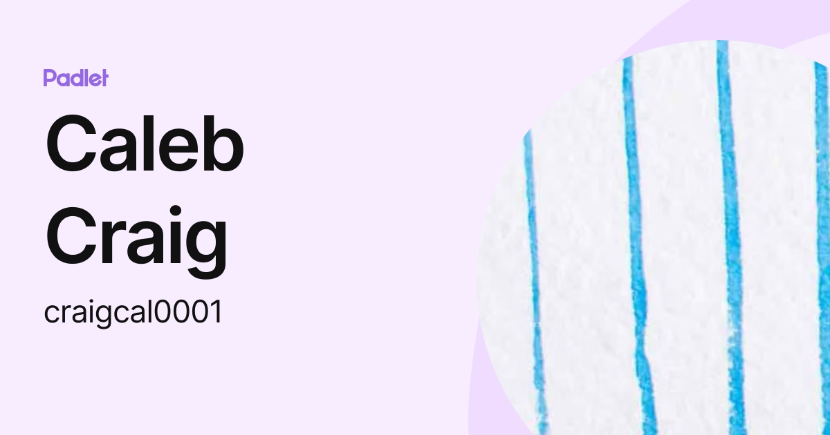 Caleb Craig (craigcal0001) profile | Padlet