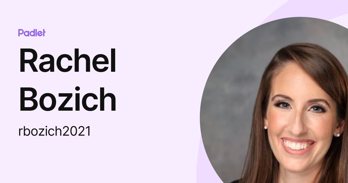 Rachel Bozich (rbozich2021) profile | Padlet