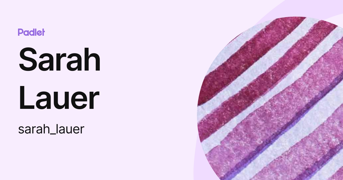 Sarah Lauer (sarah_lauer) profile | Padlet