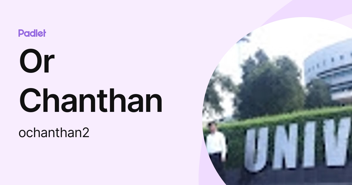 Or Chanthan (ochanthan2) profile | Padlet