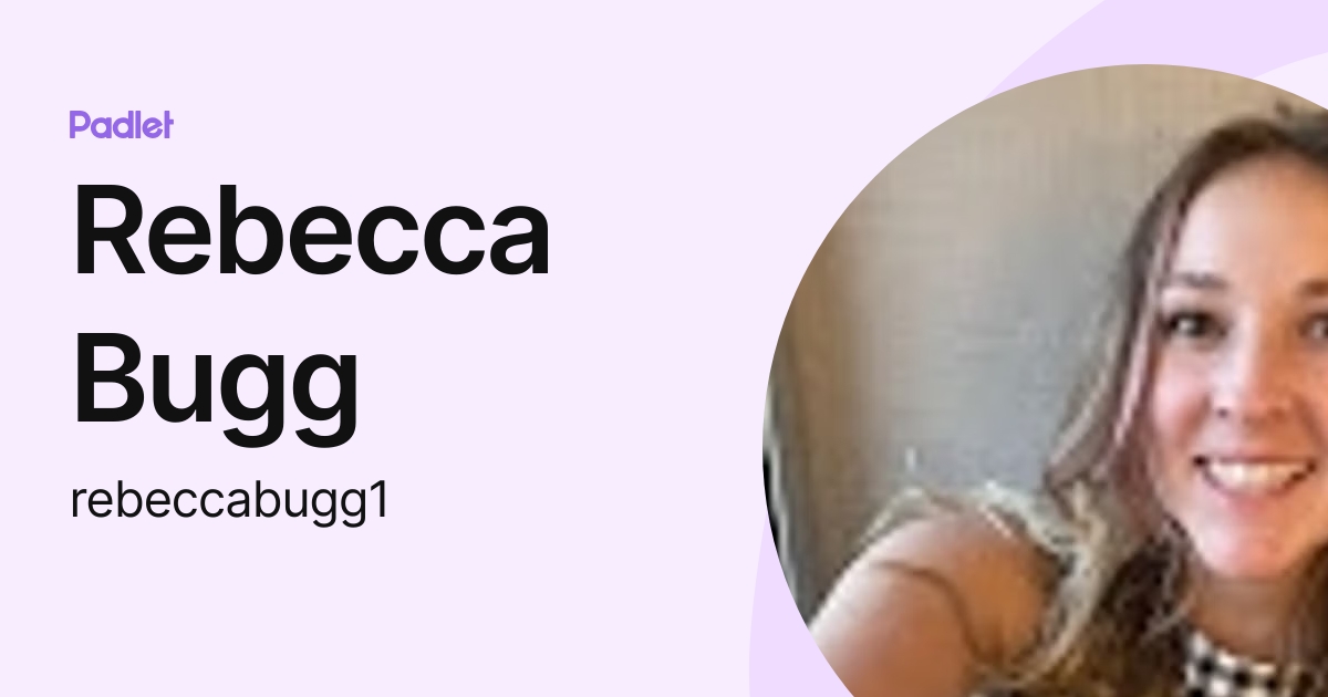 Rebecca Bugg (rebeccabugg1) profile | Padlet