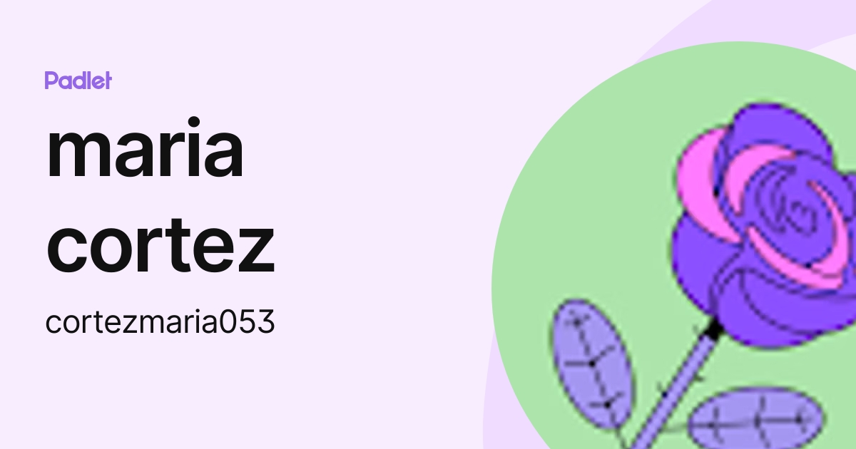 maria cortez (cortezmaria053) profile | Padlet