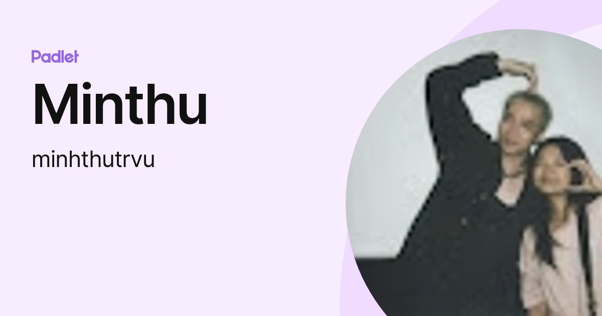 Minthu (minhthutrvu) profile | Padlet