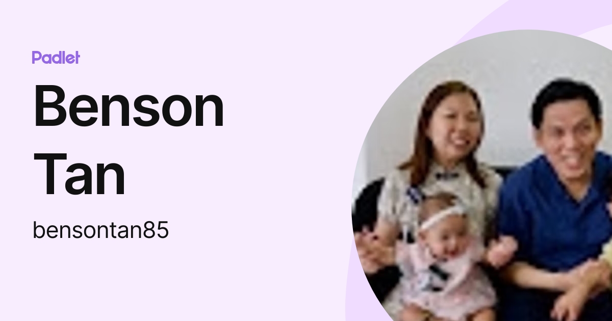 Benson Tan (bensontan85) profile | Padlet