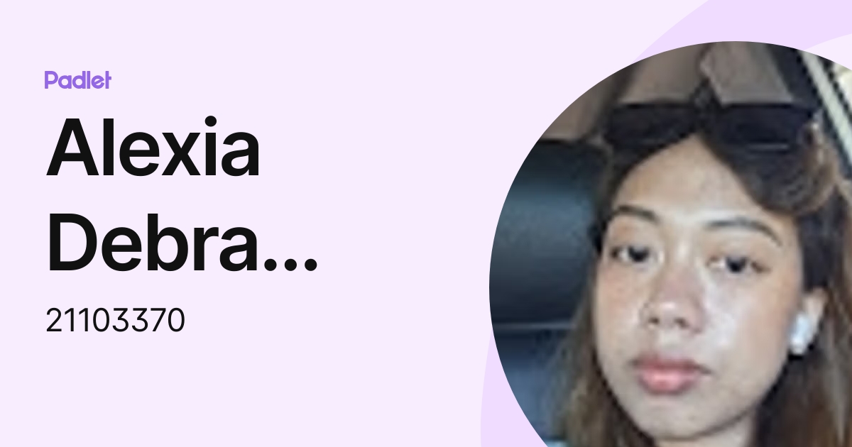 Alexia Debra Wagas (21103370) profile | Padlet