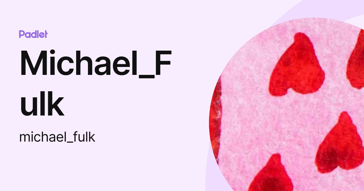 Michael_Fulk (michael_fulk) profile | Padlet