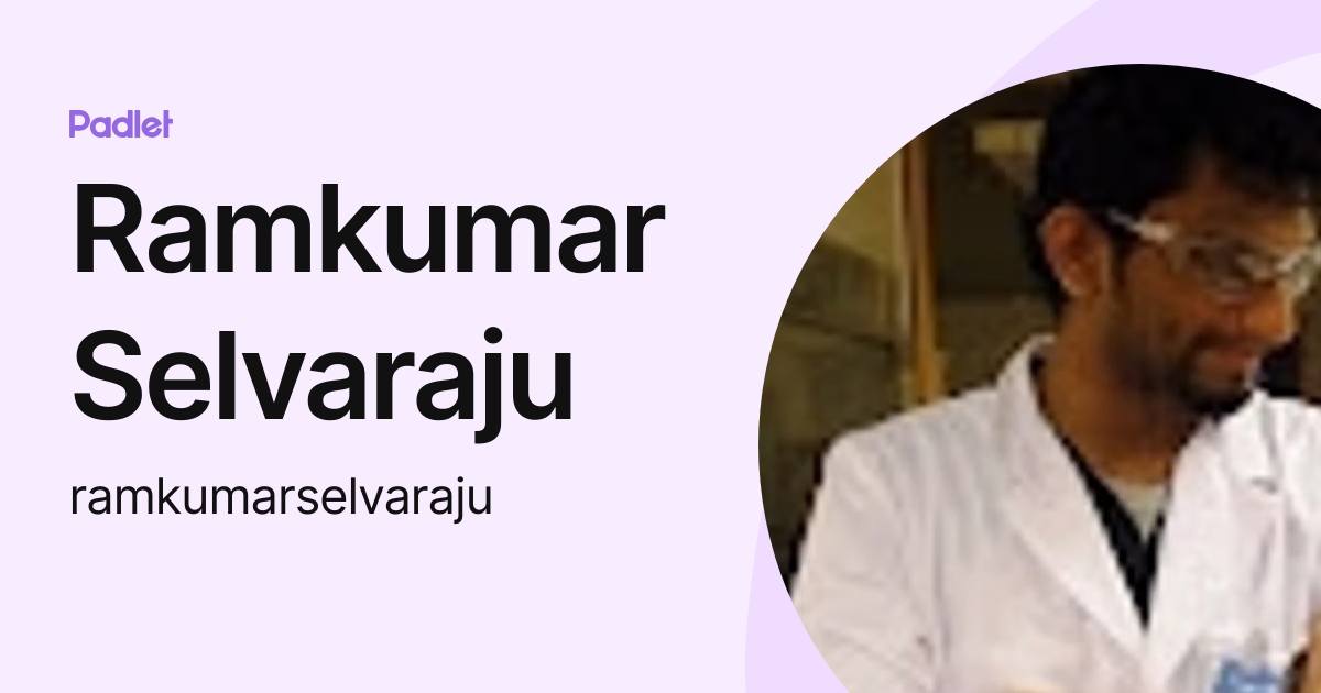 Ramkumar Selvaraju (ramkumarselvaraju) profile | Padlet