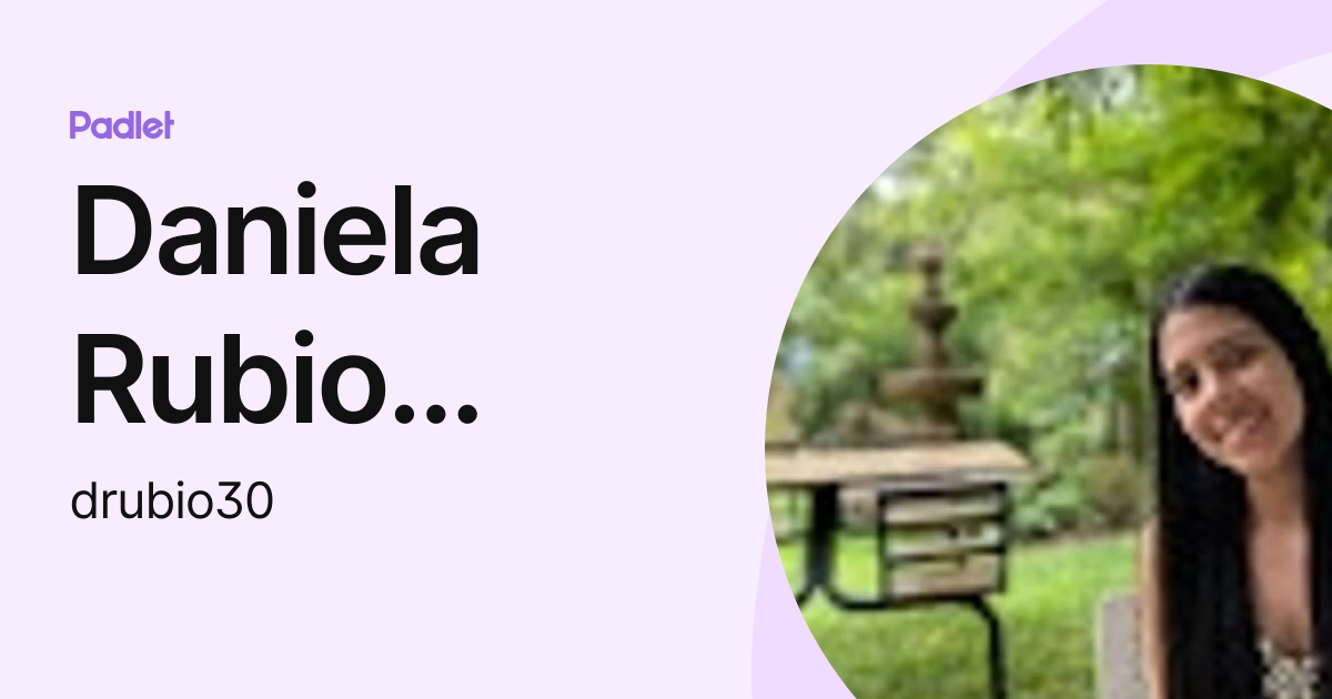 Daniela Rubio Trochez (drubio30) profile | Padlet