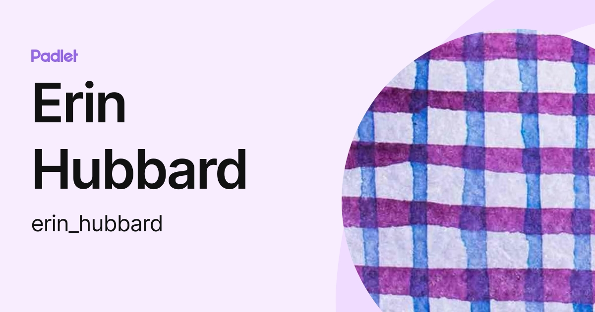 Erin Hubbard (erin_hubbard) profile | Padlet