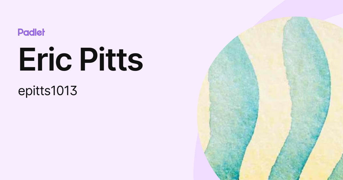 Eric Pitts (epitts1013) profile | Padlet
