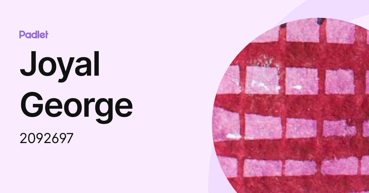 Joyal George (2092697) profile | Padlet