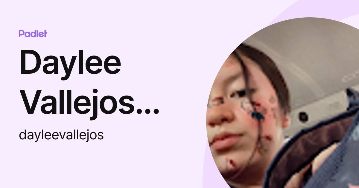 Daylee Vallejos Reyes (dayleevallejos) profile | Padlet