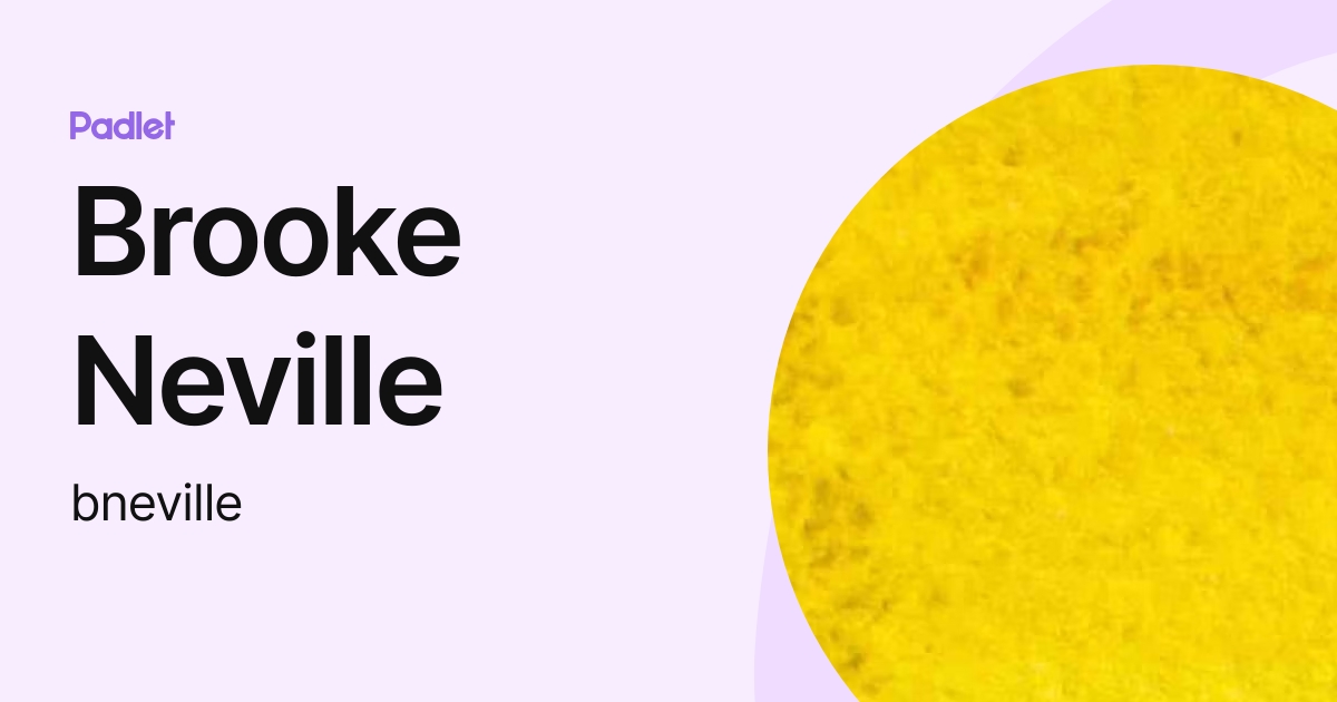 Brooke Neville (bneville) profile | Padlet