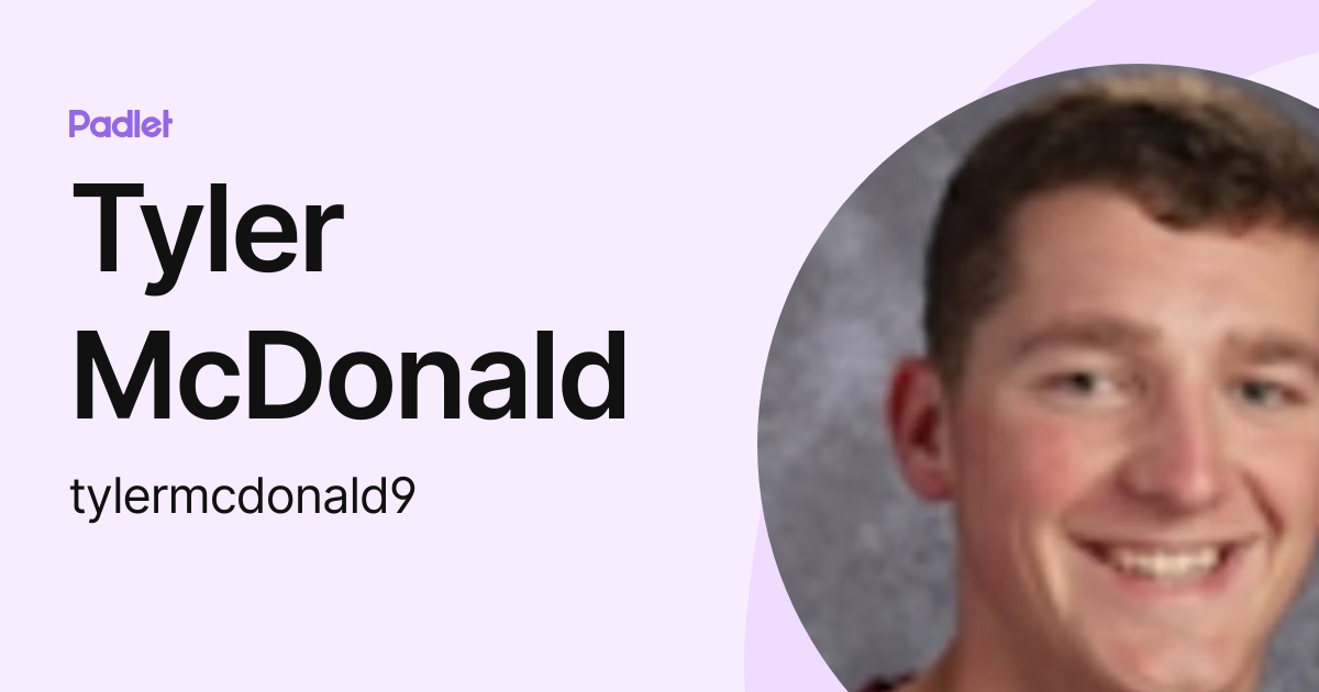 Tyler McDonald (tylermcdonald9) profile | Padlet