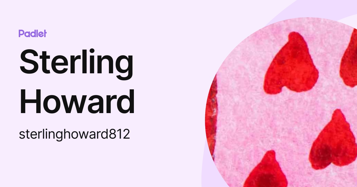 Sterling Howard (sterlinghoward812) profile | Padlet