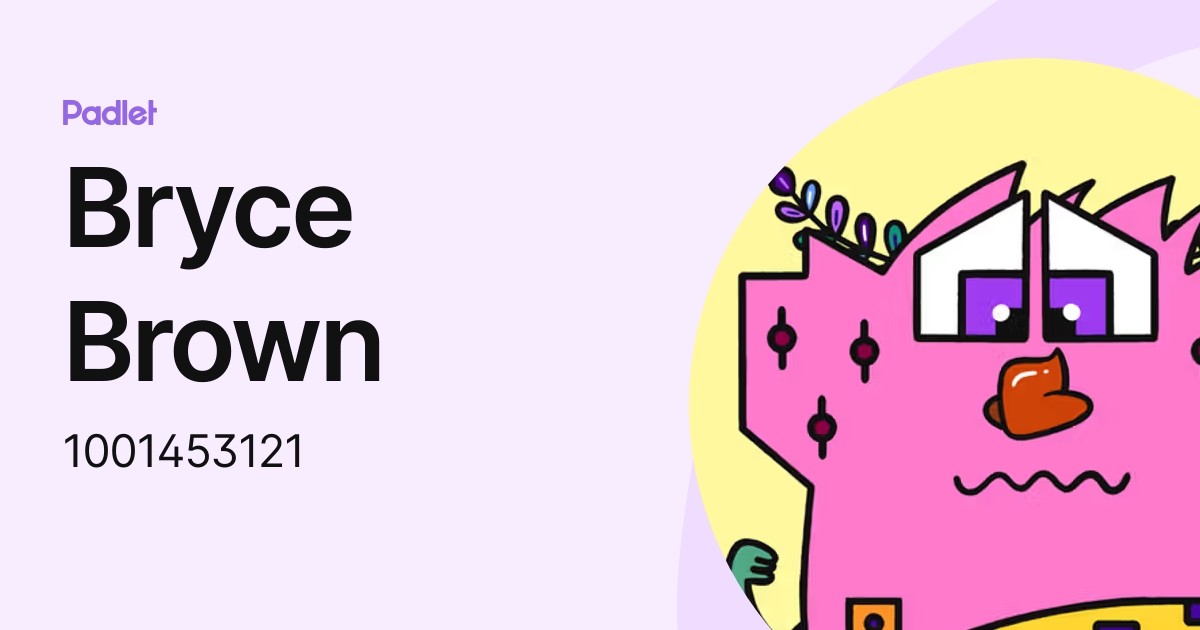 Bryce Brown (1001453121) profile | Padlet