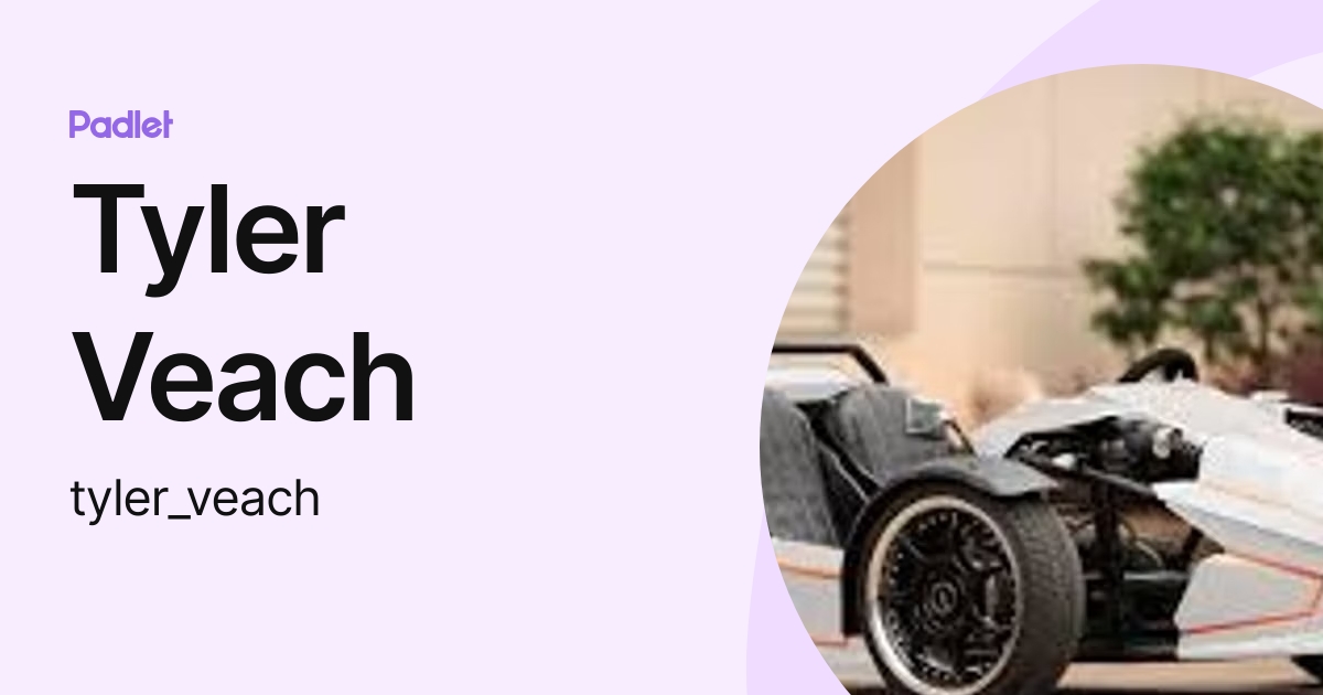 Tyler Veach (tyler_veach) profile | Padlet