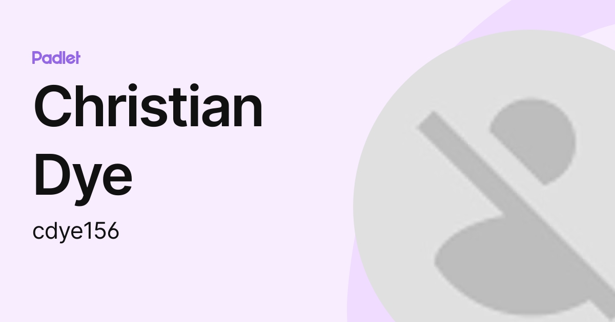 Christian Dye (cdye156) profile | Padlet