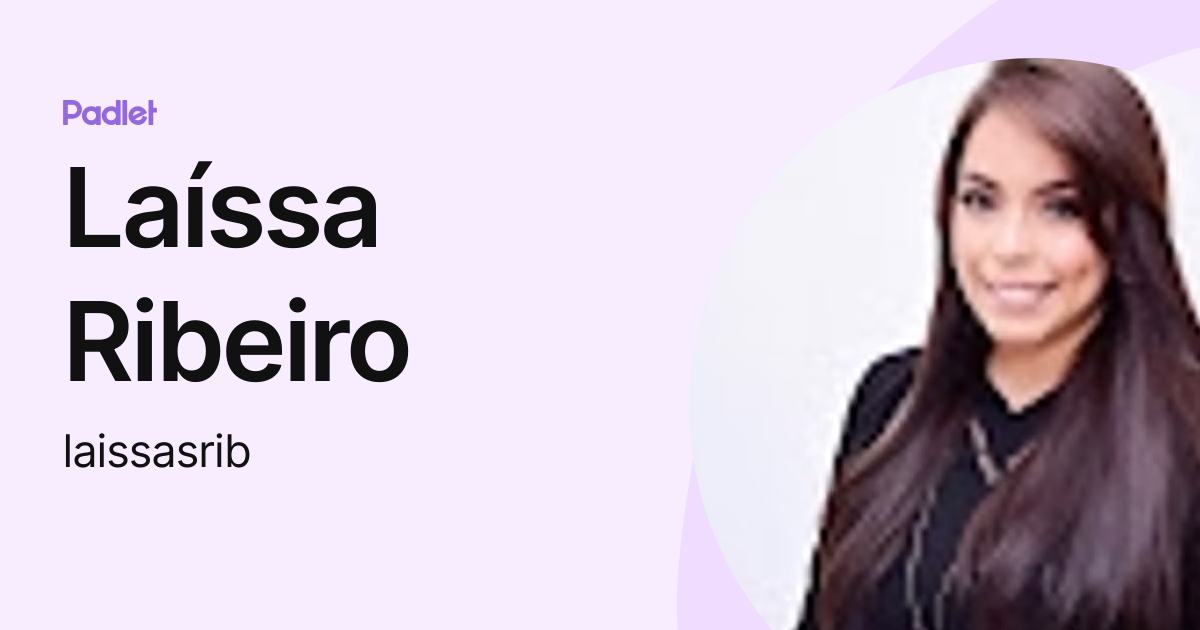 Laíssa Ribeiro (laissasrib) profile | Padlet