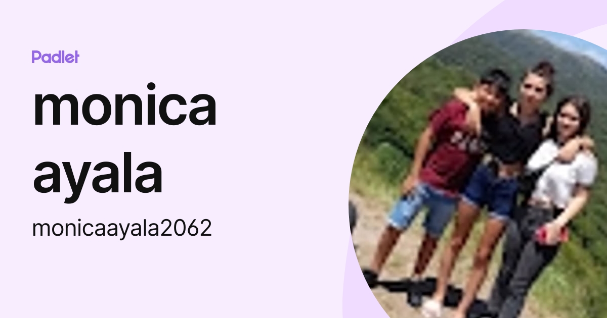 monica ayala (monicaayala2062) profile | Padlet