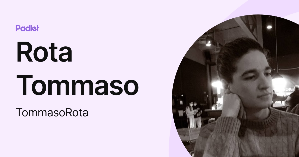 Rota Tommaso (TommasoRota) profile | Padlet