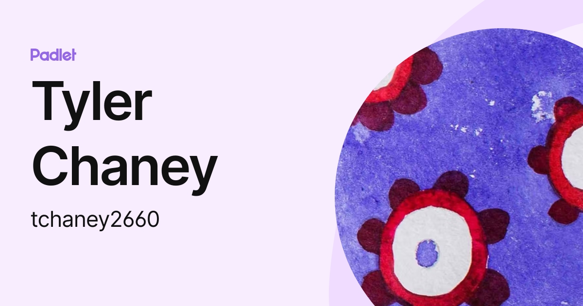 Tyler Chaney (tchaney2660) profile | Padlet