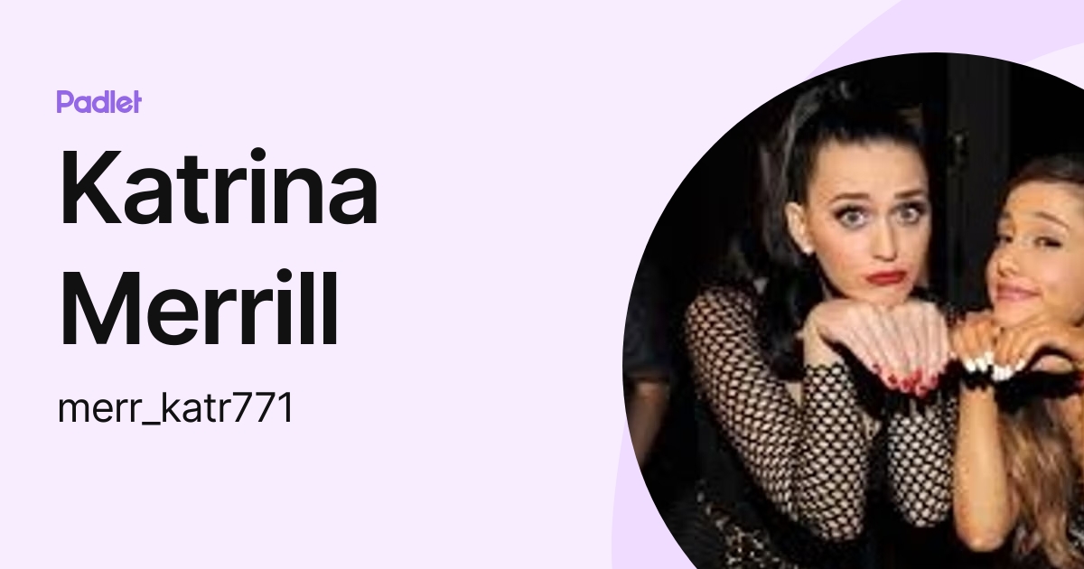 Katrina Merrill (merr_katr771) profile | Padlet