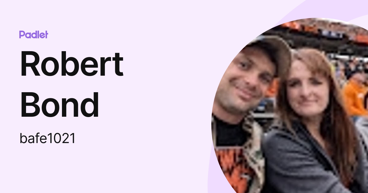 Robert Bond (bafe1021) profile | Padlet